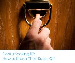 Door Knocking 101: How to Knock Their Socks Off - GeographicFarm.com
