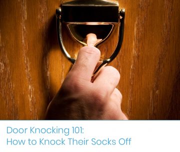 Door Knocking 101: How to Knock Their Socks Off - GeographicFarm.com